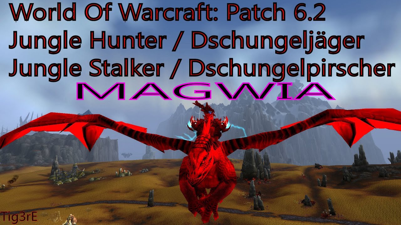 WOW Patch 6.2 - MAGWIA - Erfolg: Dschungeljäger/Dschungelpirscher - YouTube