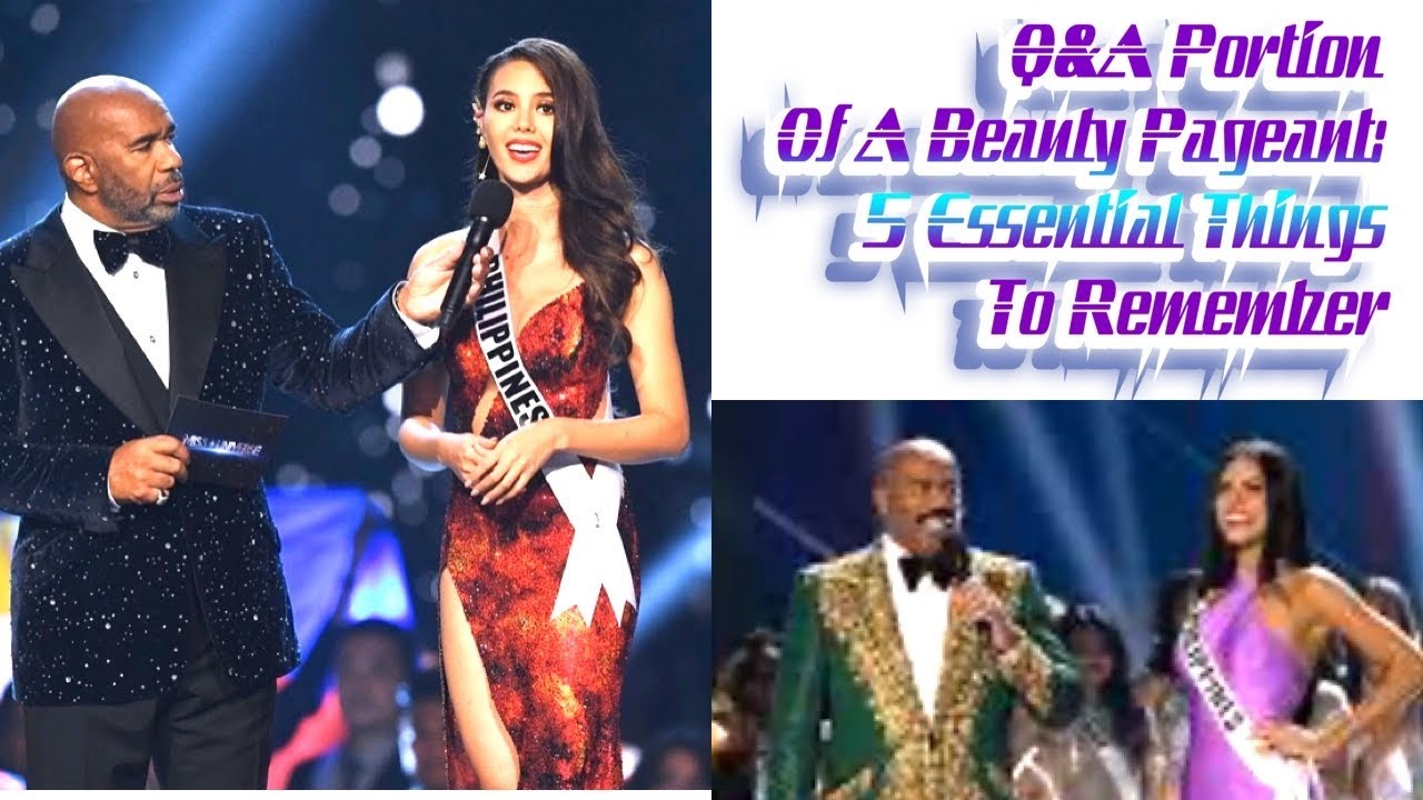 Q and A Portion of a Beauty a Pageant: 5 Essential Things To Remember ...