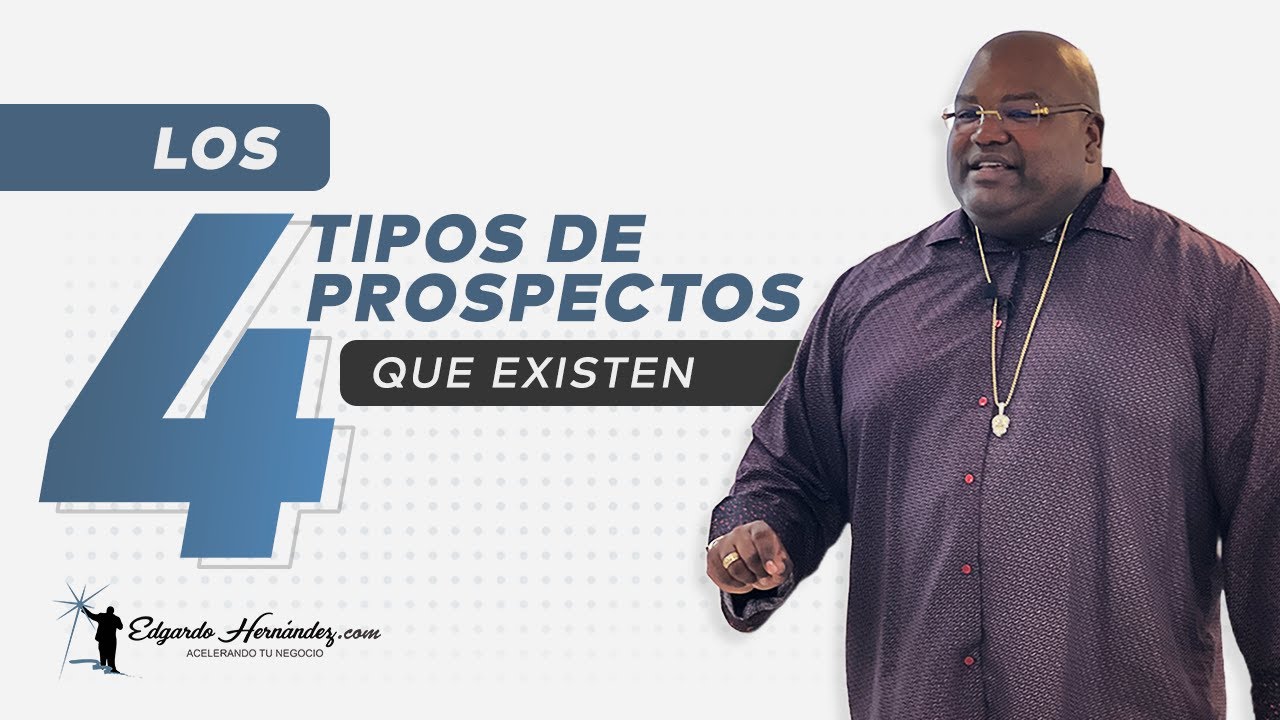 Conoce cuales son los 4 tipos de prospectos que existen! - YouTube