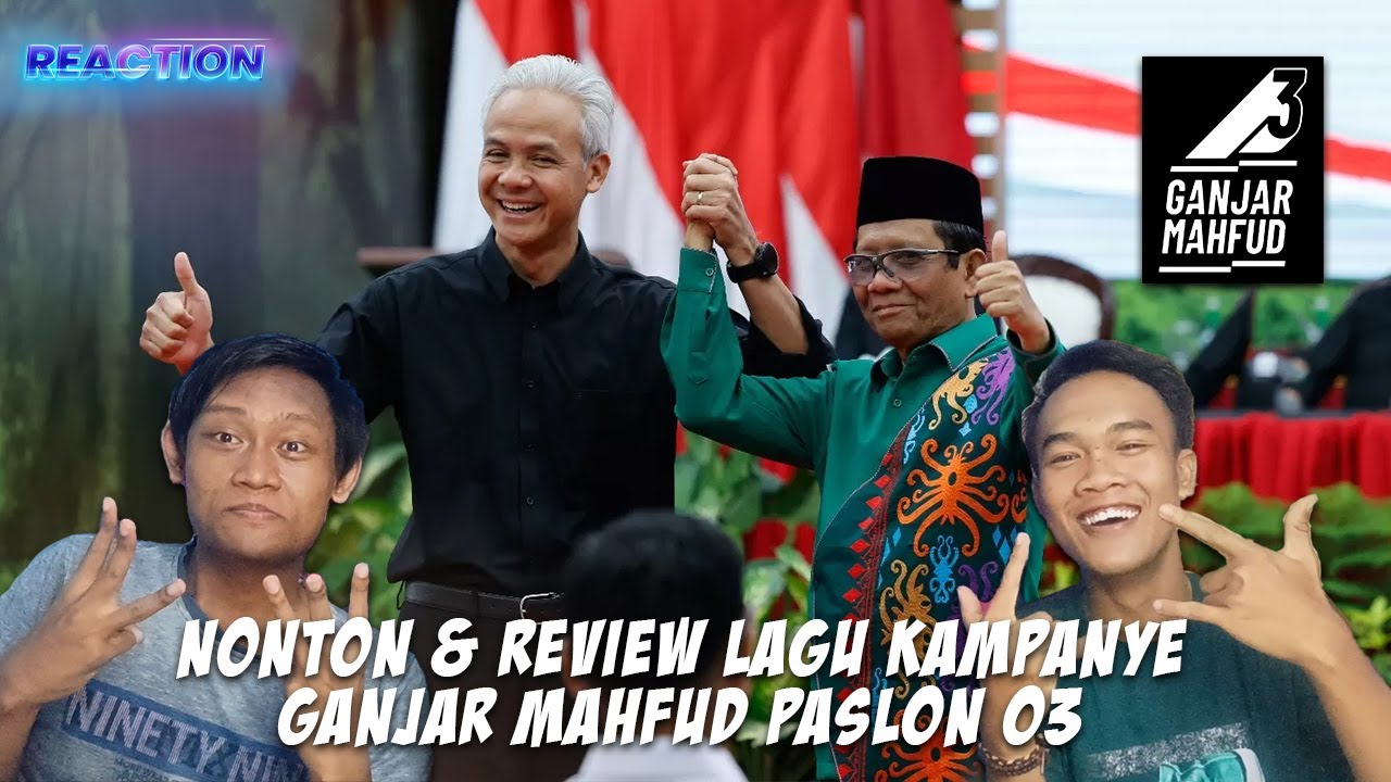 [REACTION] GAMA SAT SET TAS TES - LAGU KAMPANYE GANJAR - MAHFUD!! - YouTube