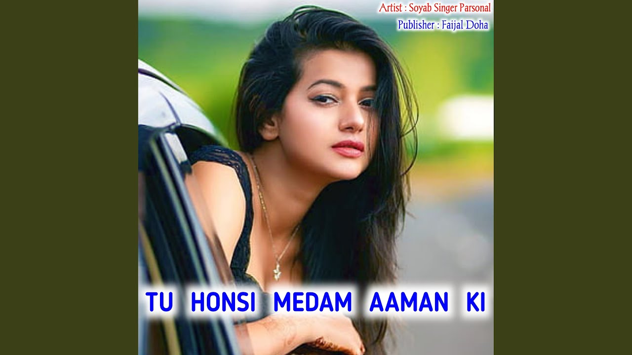 Tu Honsi Medam Aaman Ki - YouTube
