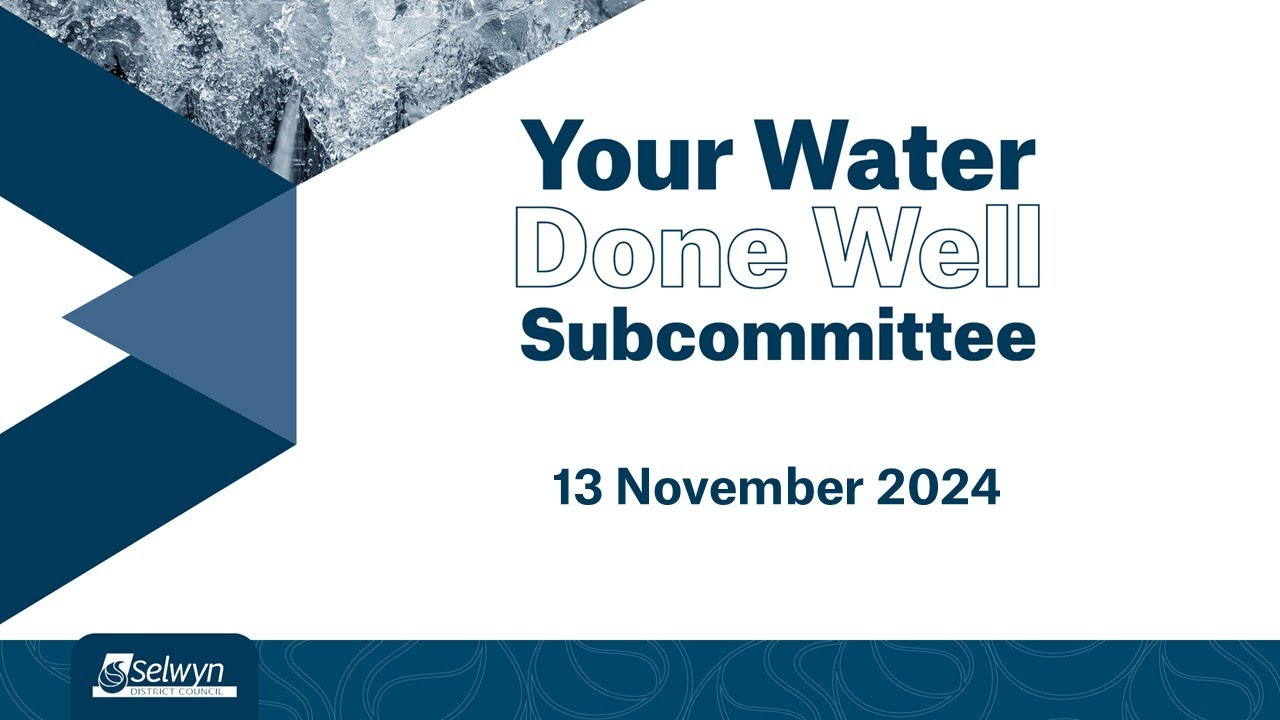 Local Water Done Well Subcommittee - Wednesday 13 November 2024 - YouTube