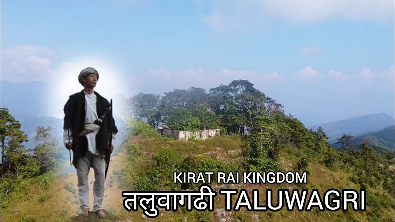 TALUWAGRI तलुवागढी Kirat Rai Kingdom Historical fort of fourteenth ...