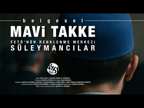 Mavi Takke | FETÖ'nün Renklenme Merkezi: Süleymancılar | Belgesel | © 2025