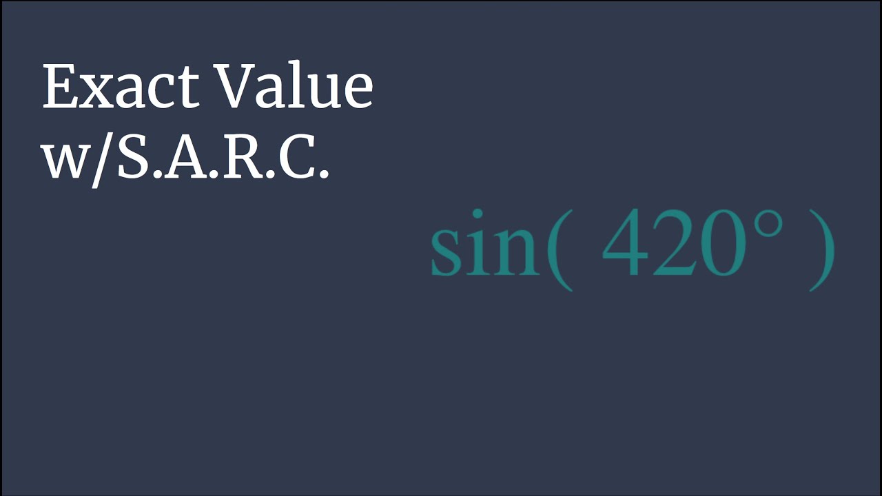 Exact Value Of Sin 420 Unit Circle Survival Guide YouTube