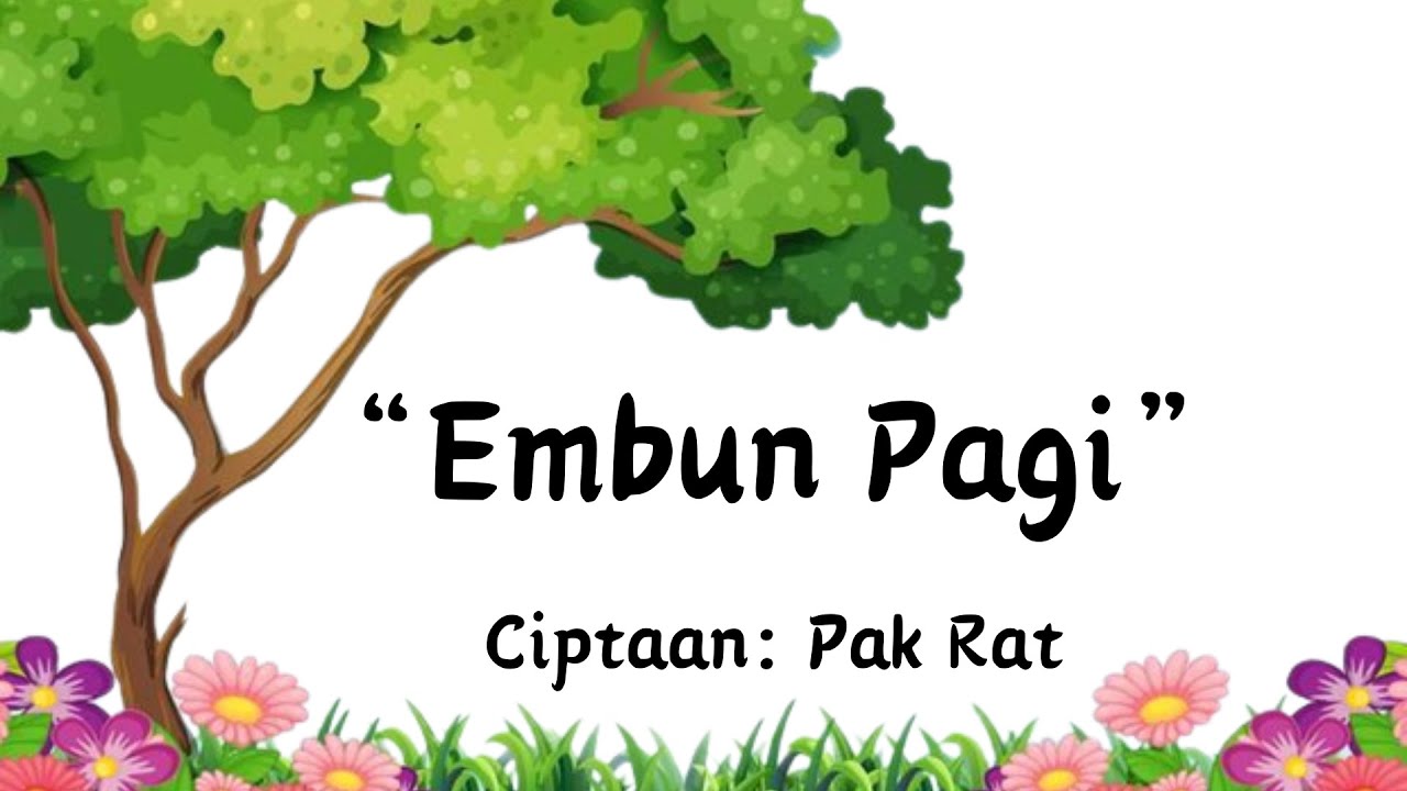 Embun Pagi Ciptaan: Pak Rat - YouTube