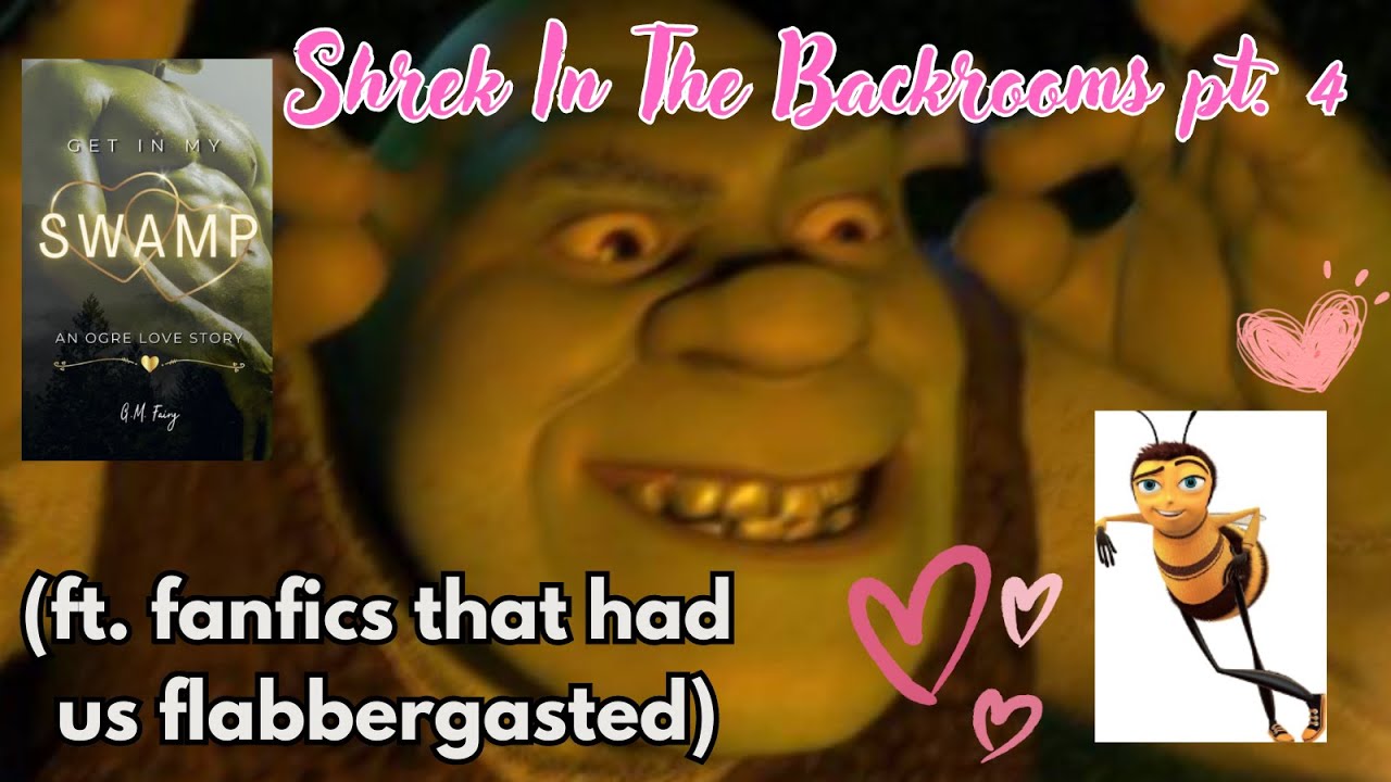 The Horrors Of Shrek Fanfiction | Shrek In The Backrooms Pt. 4 - YouTube