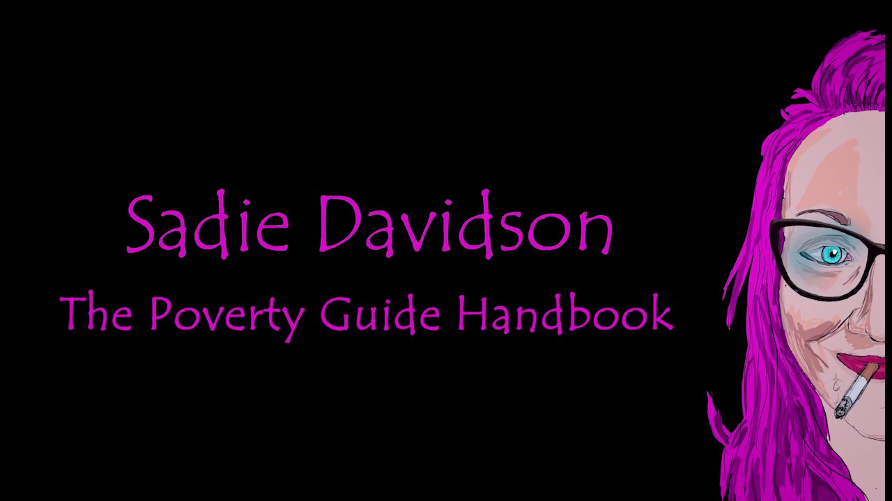 Sadie Davidson - The Poverty Guide Handbook Preview, recorded at Sofa ...
