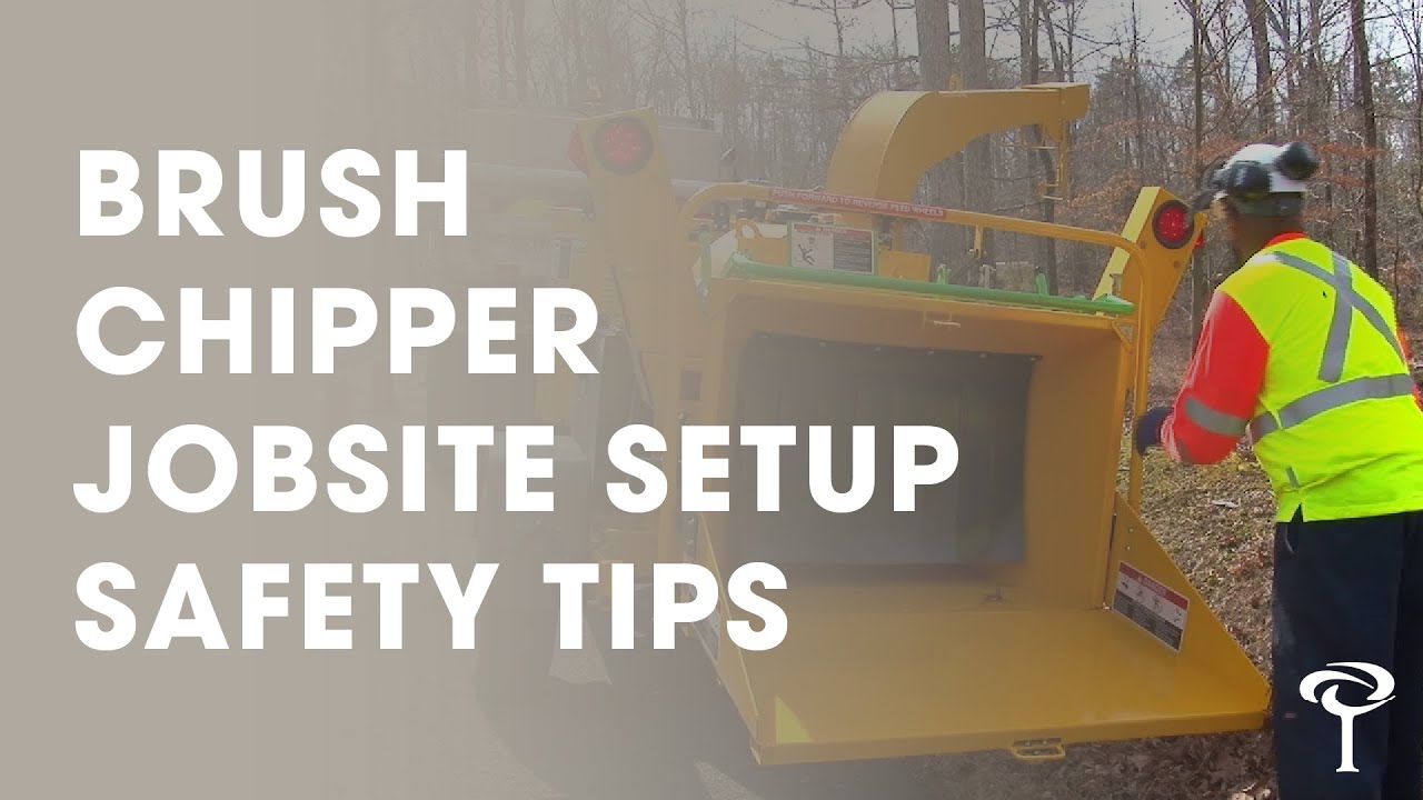 Brush Chipper Jobsite Setup Safety Tips | The Tree Care Industry ...