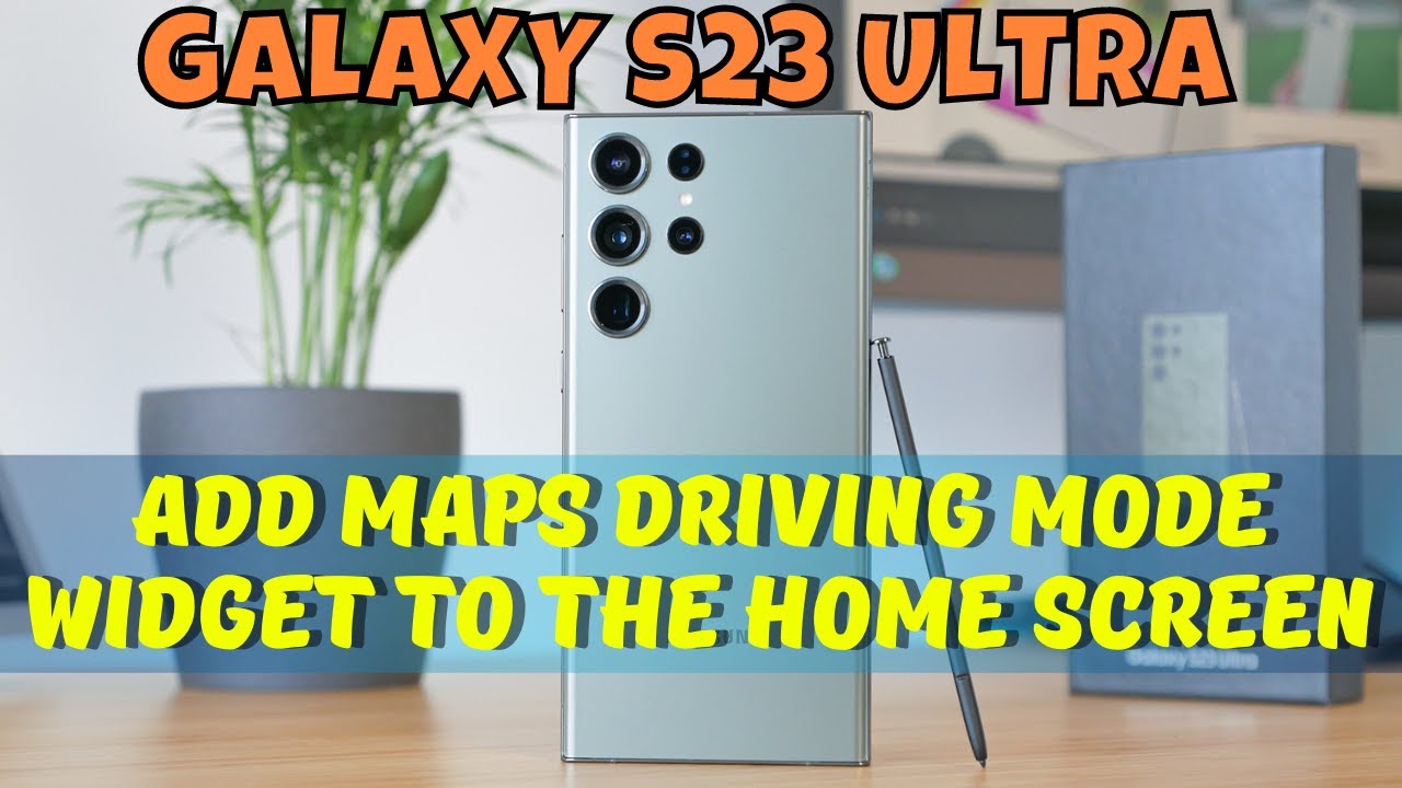 How to Add Maps Driving Mode Widget to The Home Screen Samsung Galaxy ...