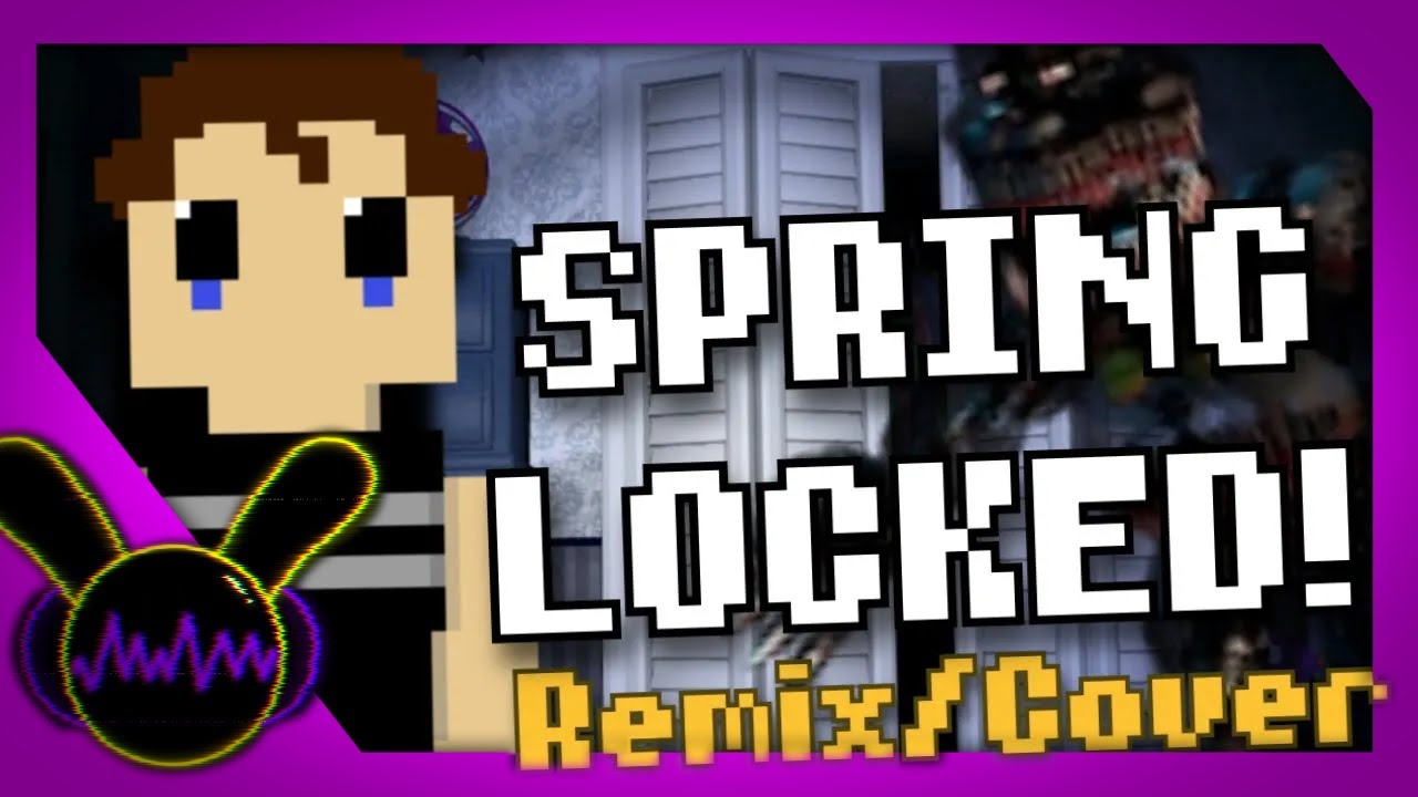 "SPRINGLOCKED!" FNAF 4 Song by Gomotion & Shadrow || Remix/Cover - YouTube