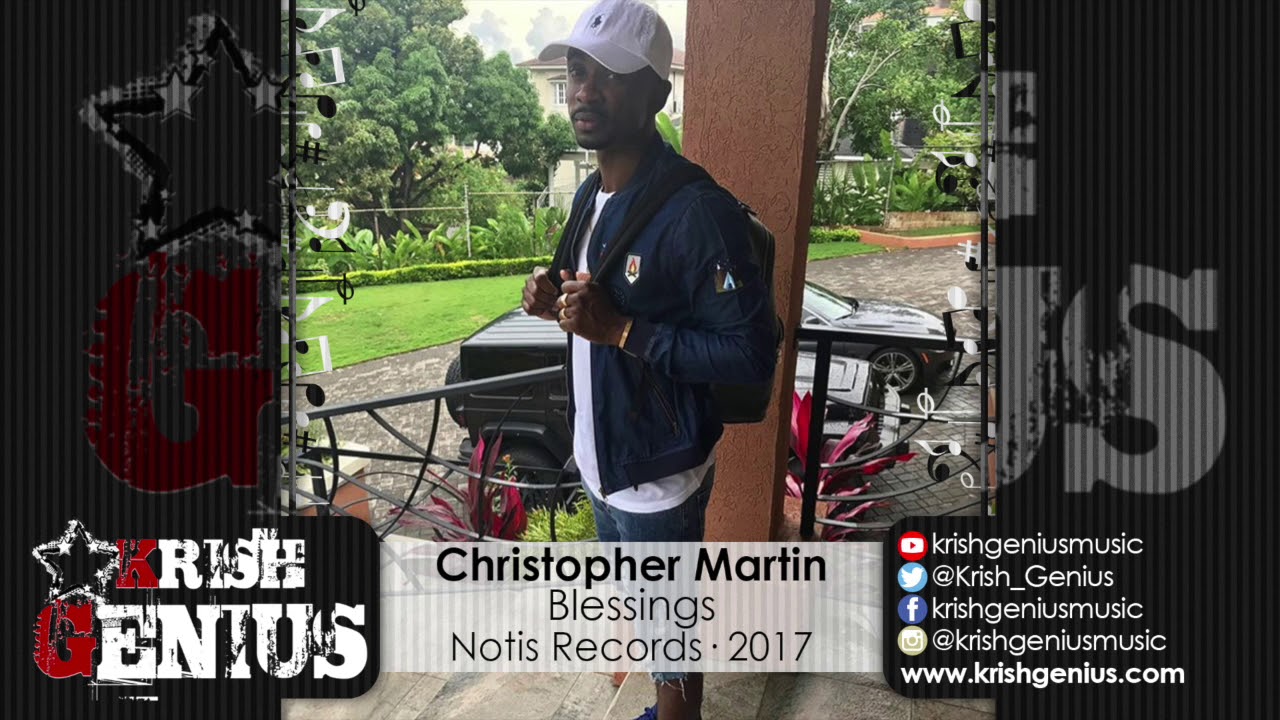Christopher Martin - Blessings [Body & Soul Riddim] November 2017 - YouTube