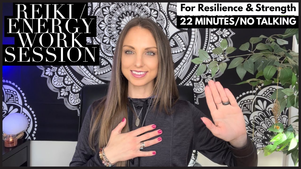 Reiki / Energy Work Session For Resilience & Strength - YouTube