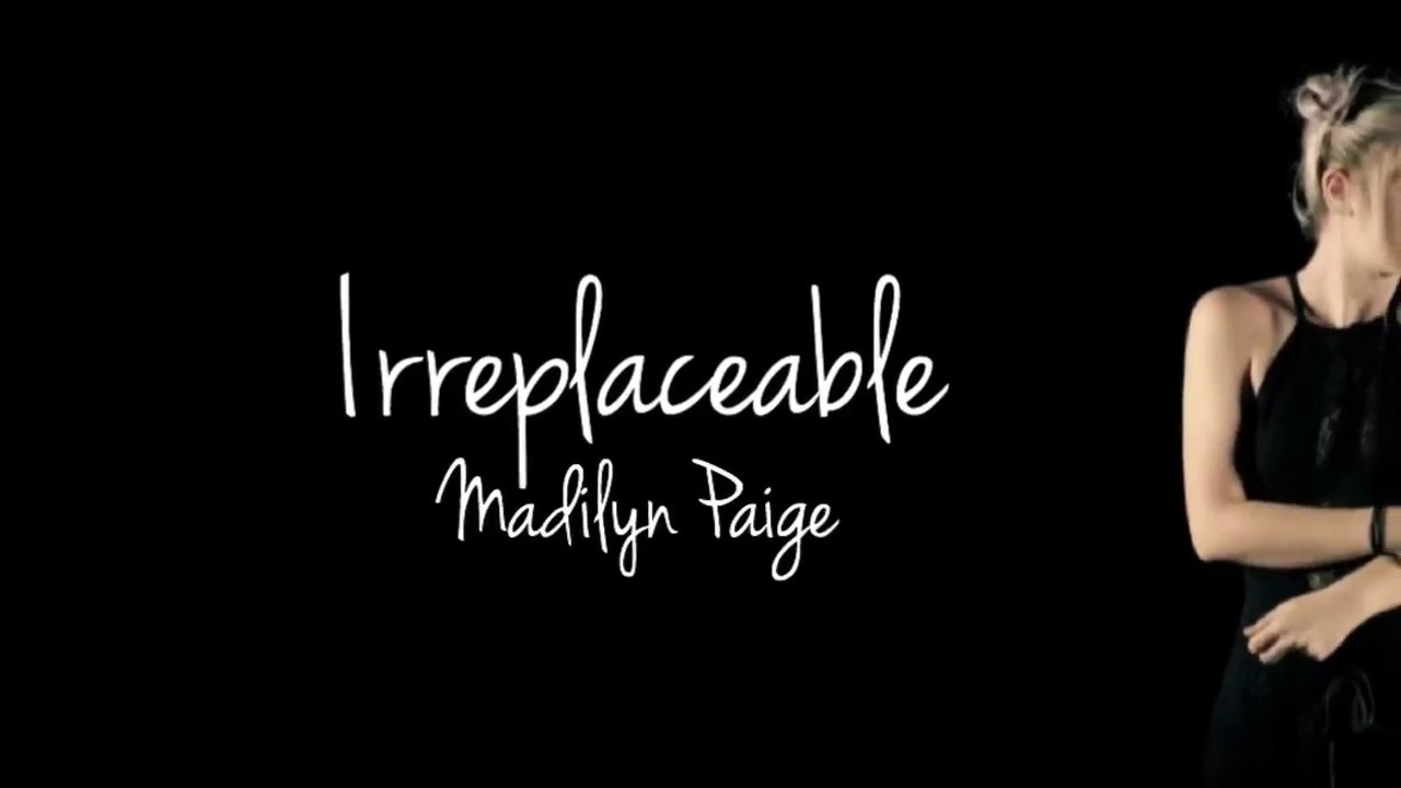 Madilyn Paige | Irreplaceable Lyrics - YouTube