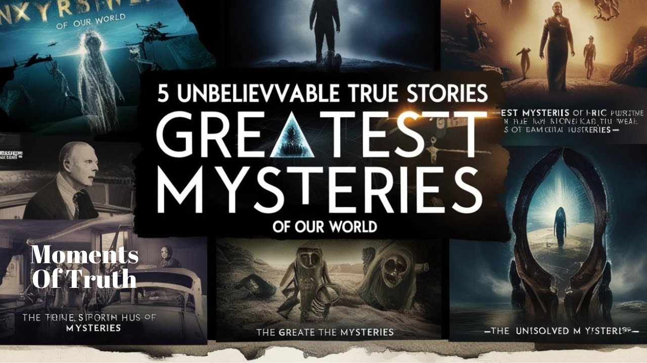 The Greatest Mysteries of Our World | 5 Unbelievable Stories in One ...