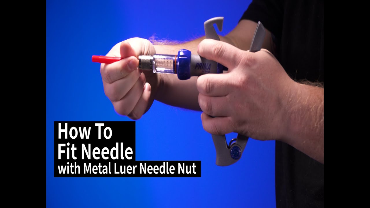 Prima®: How to Fit Needle with Metal Luer Needle Nut - YouTube