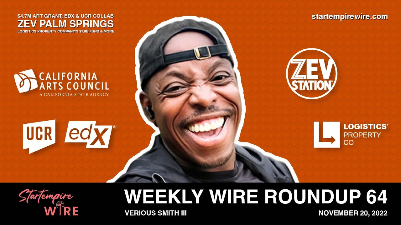 WWR64: $4.7M Art Grant, EdX & UCR, ZEV Palm Springs, Logistics Property ...