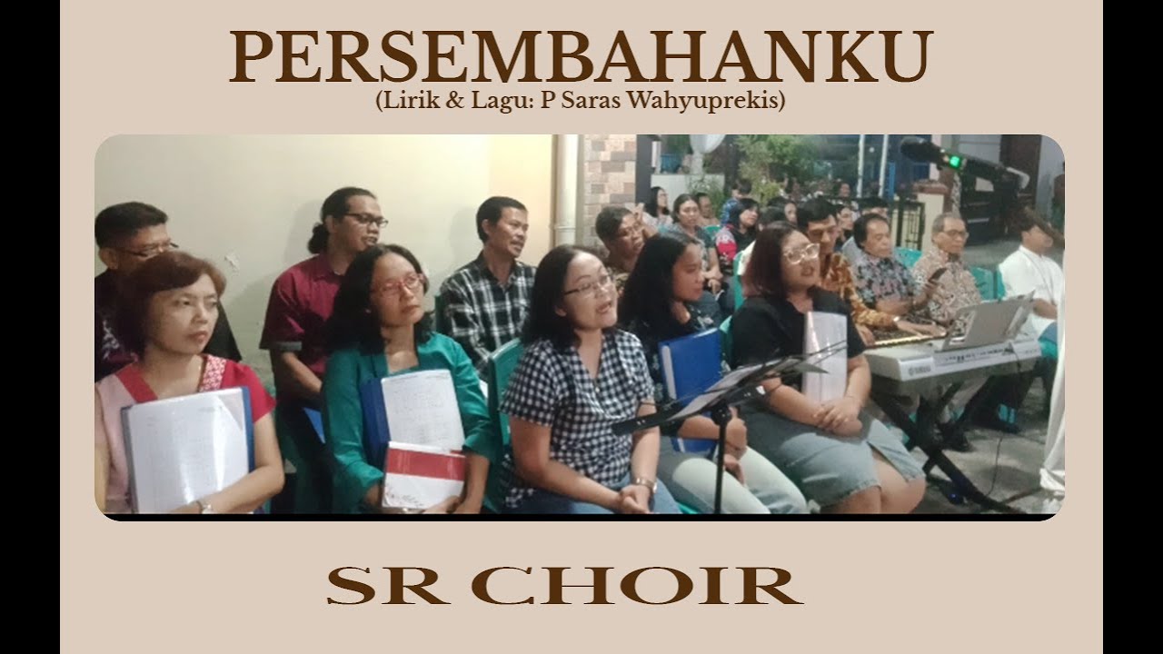 PERSEMBAHANKU | SR CHOIR - YouTube