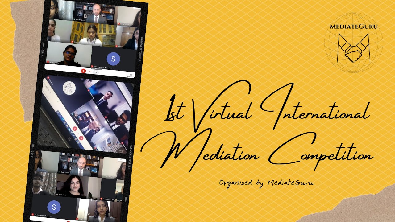 MediateGuru's 1st Virtual International Mediation Competition 2021 | A ...