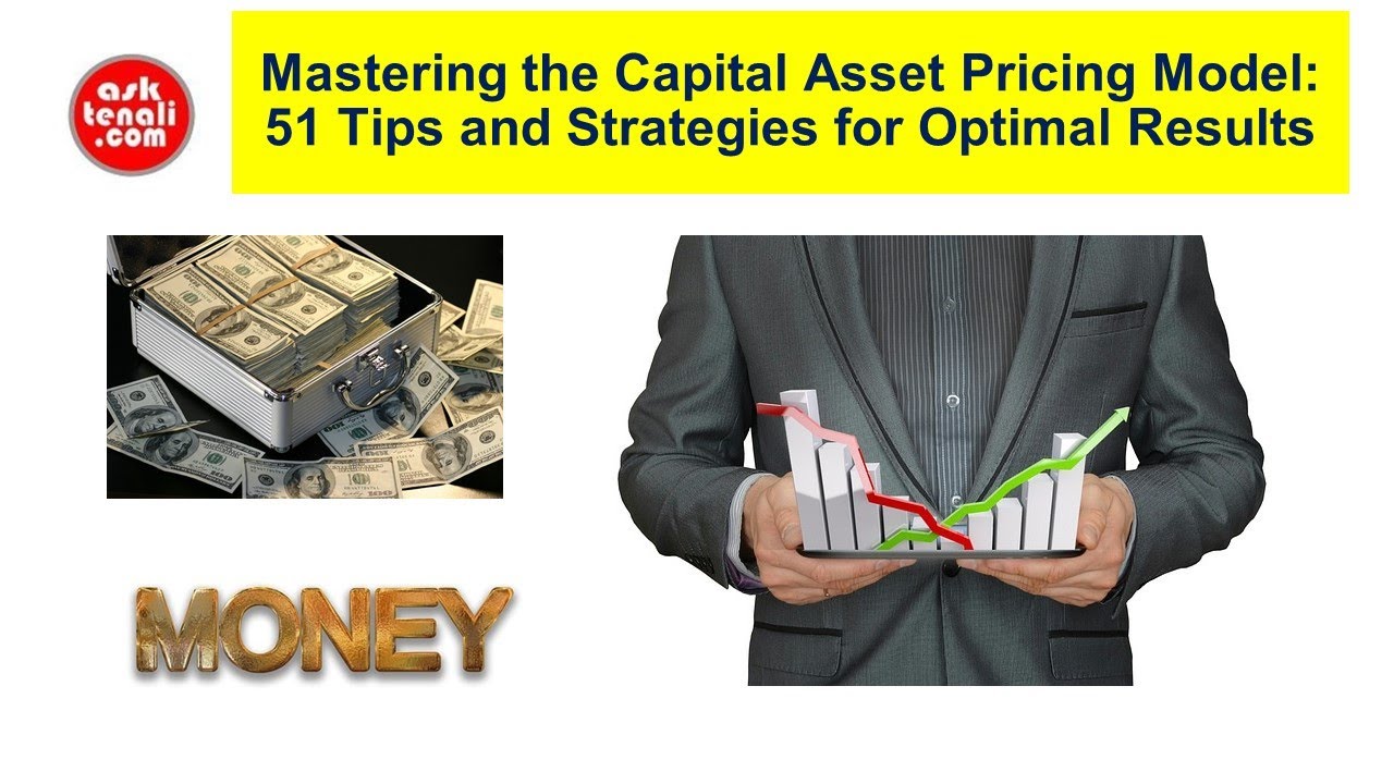 Mastering the Capital Asset Pricing Model: 51 Tips and Strategies for ...