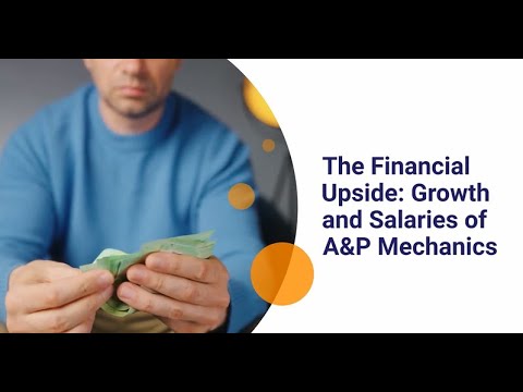 The Financial Upside: Growth and Salaries of A&P Mechanics - YouTube