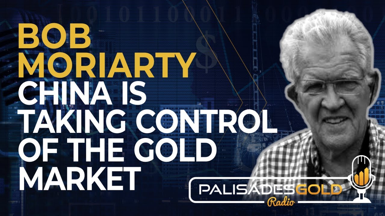 Bob Moriarty: China is Taking Control of the Gold Market - YouTube