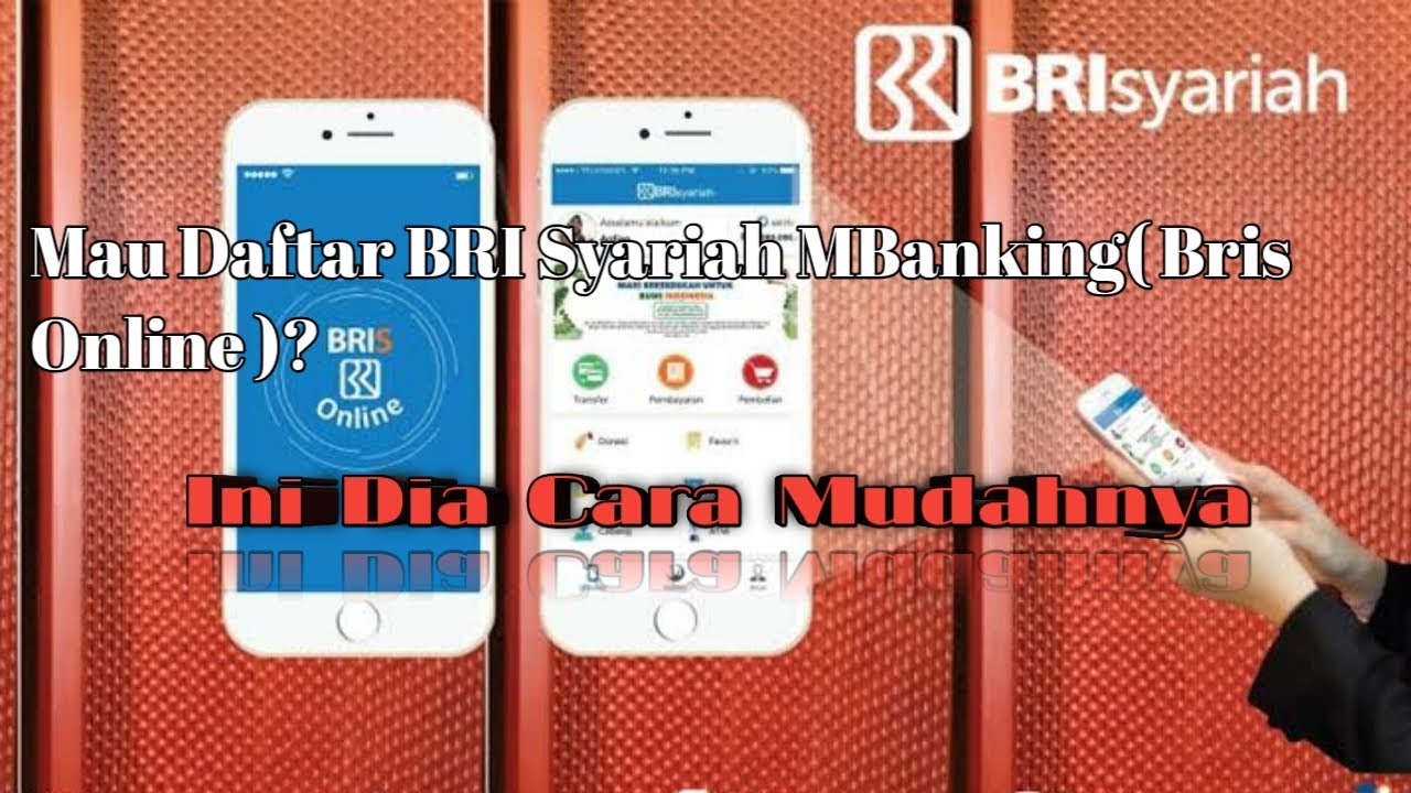 CARA TERMUDAH DAFTAR BRI SYARIAH MBANKING (BRIS Online ) dengan Android ponsel HP.Tutorial ...