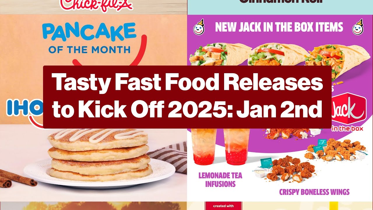 New Fast Food Releases To Start 2025 from Chick-fil-A, IHOP & More # ...