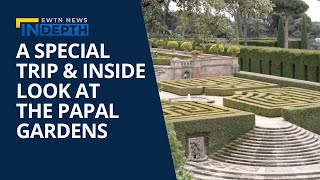 An Inside Look & A Special Trip to the Papal Gardens | EWTN News In Depth