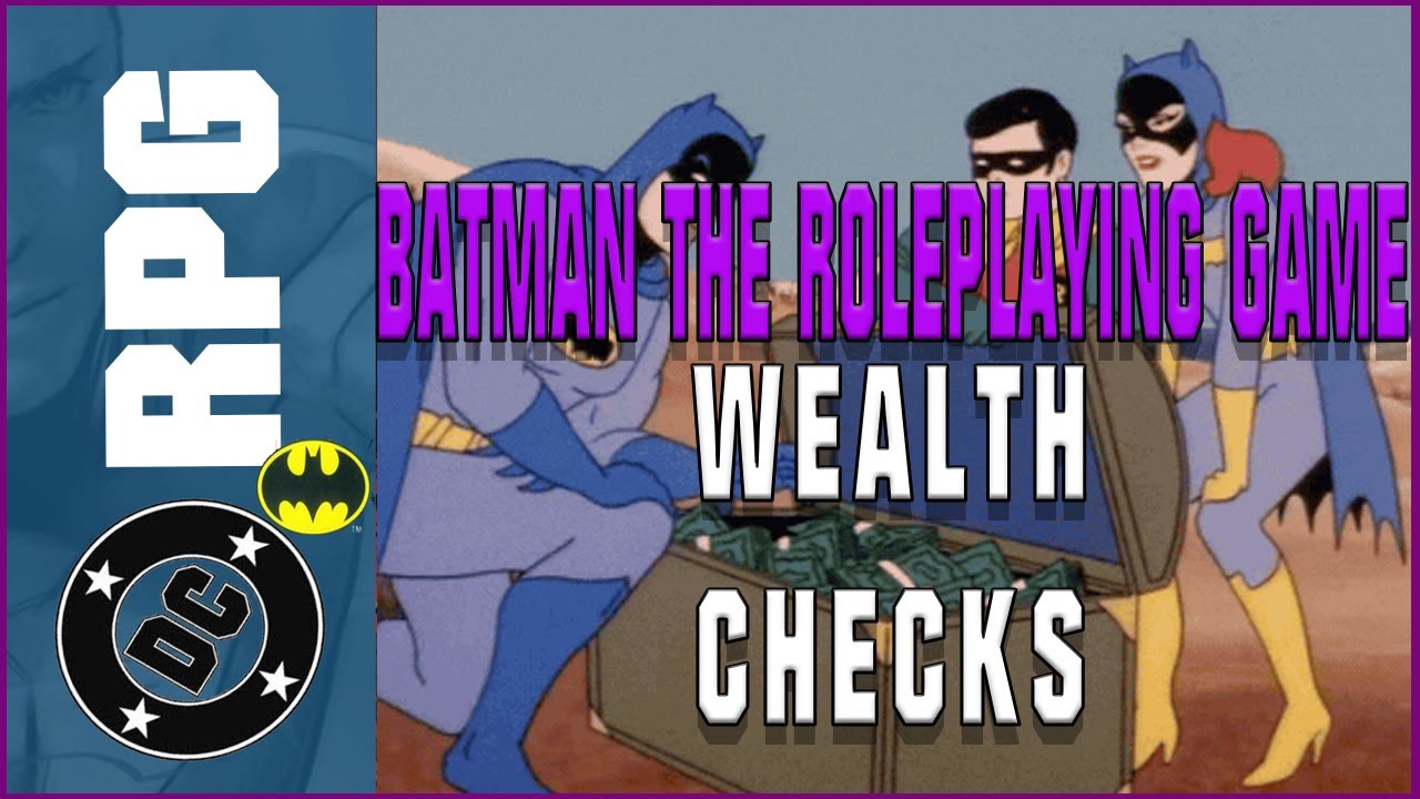 DC HEROES (Batman) RPG #19 - Wealth Checks - YouTube