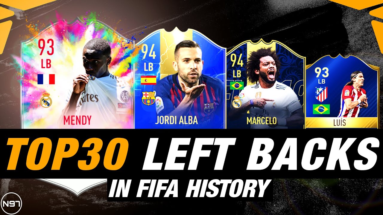 TOP 30 LEFT BACK CARDS IN FIFA HISTORY | ft. Marcelo, Mendy, Alba ...