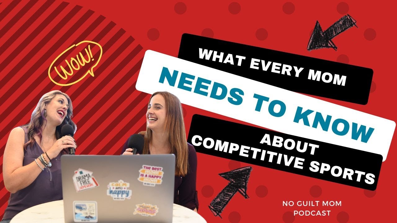 What Every Mom Needs to Know About Competitive Sports - YouTube