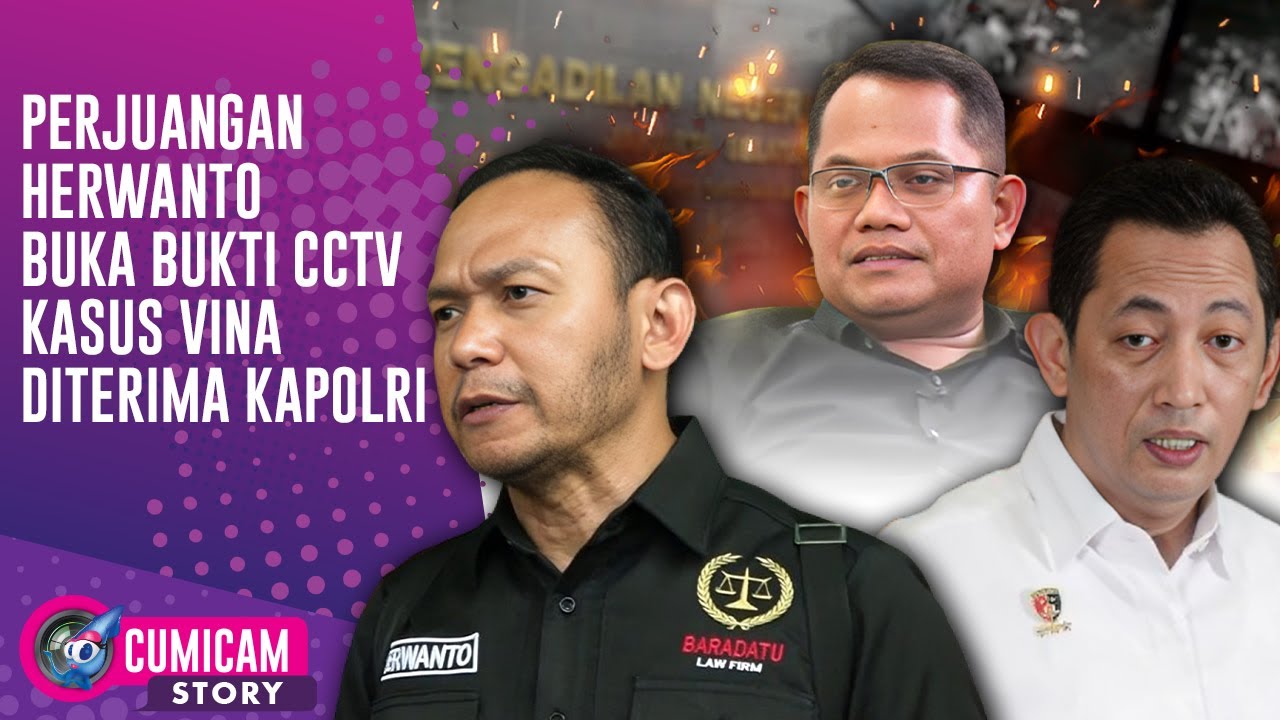 Harapan Baru Herwanto! Permintaan Buka CCTV Kasus Vina Akhirnya ...
