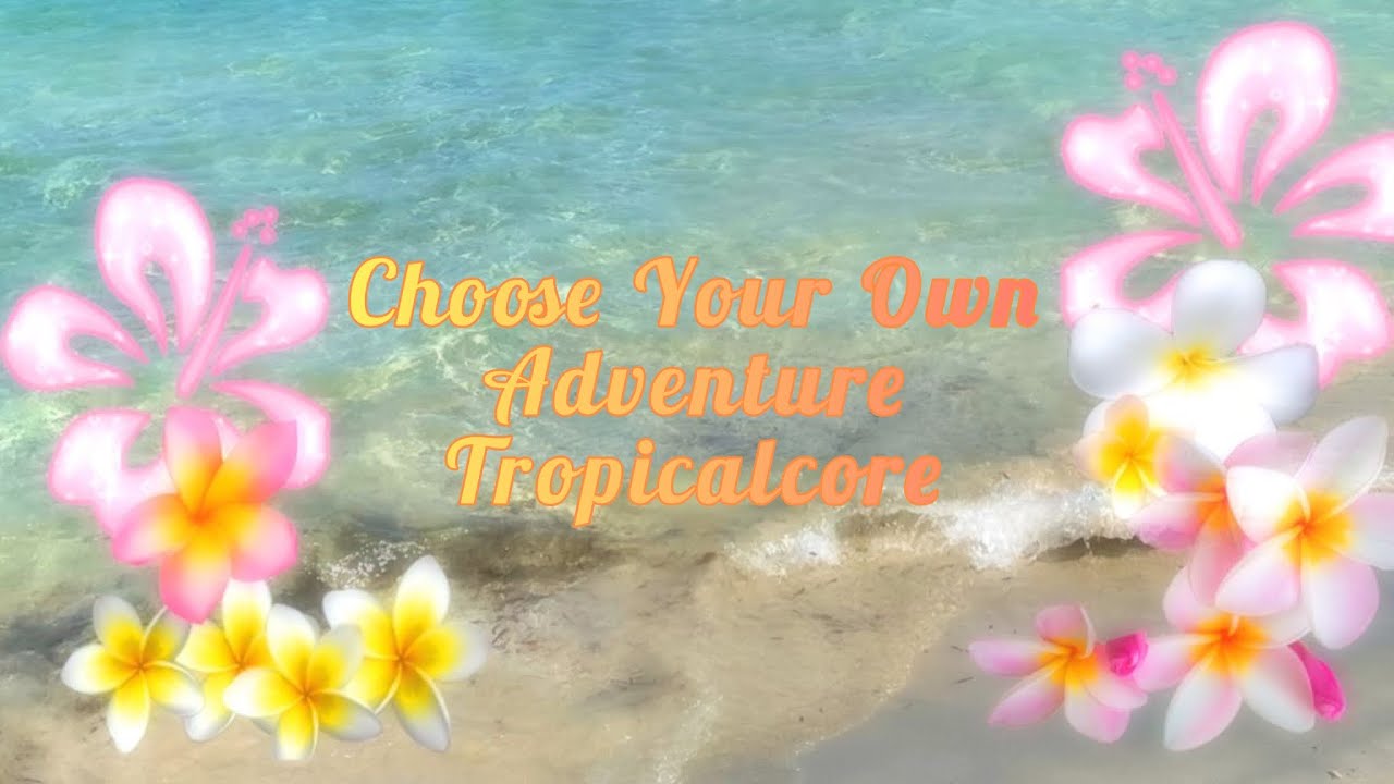 Choose Your Own Adventure: Tropicalcore - YouTube