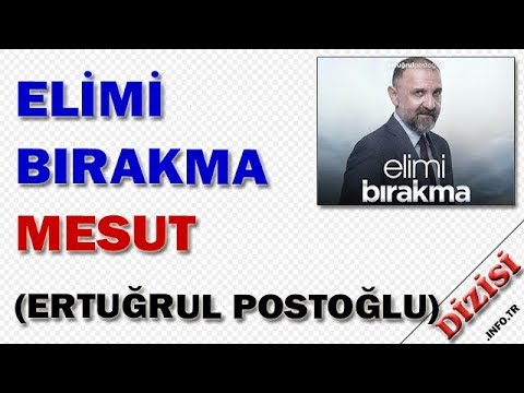 Mesut Akgün Kimdir Elimi Bırakma Oyuncuları Ertuğrul Postoğlu TRT 1