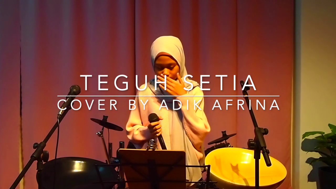 TEGUH SETIA - COVER BY ADIK AFRINA - YouTube