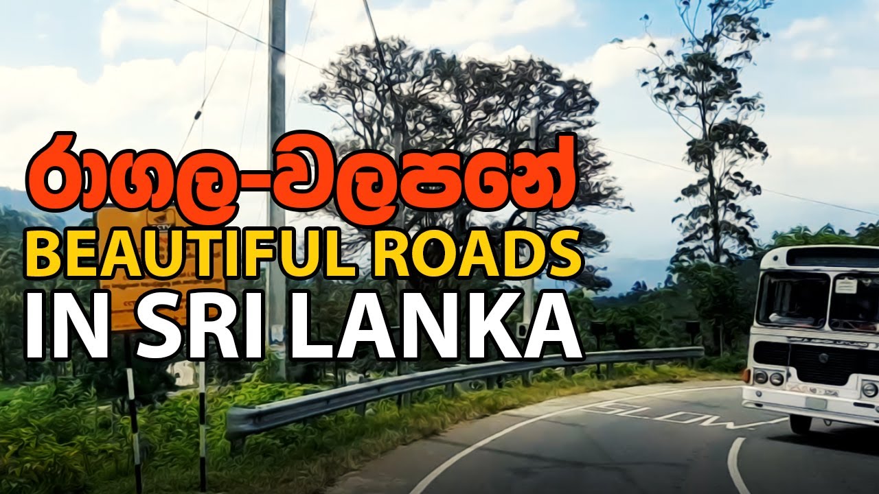 Beautiful Roads in Sri Lanka - 01 | Ragala - Walapane | Nuwaraeliya ...