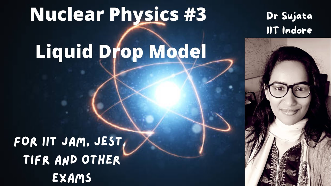 Nuclear Physics #3 Liquid Drop Model - YouTube