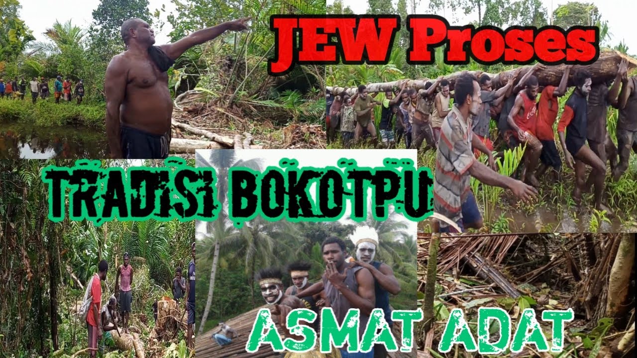 Proses Gotong Royong l Tradi Unik ala orang asmat - YouTube