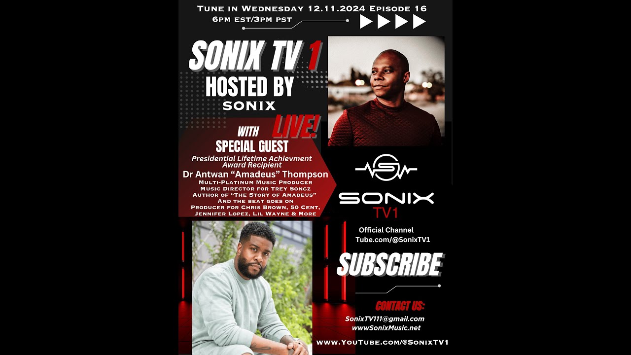 Sonix TV1 Episode 16 | with Guest Dr Antwan "Amadeus" Thompson - YouTube