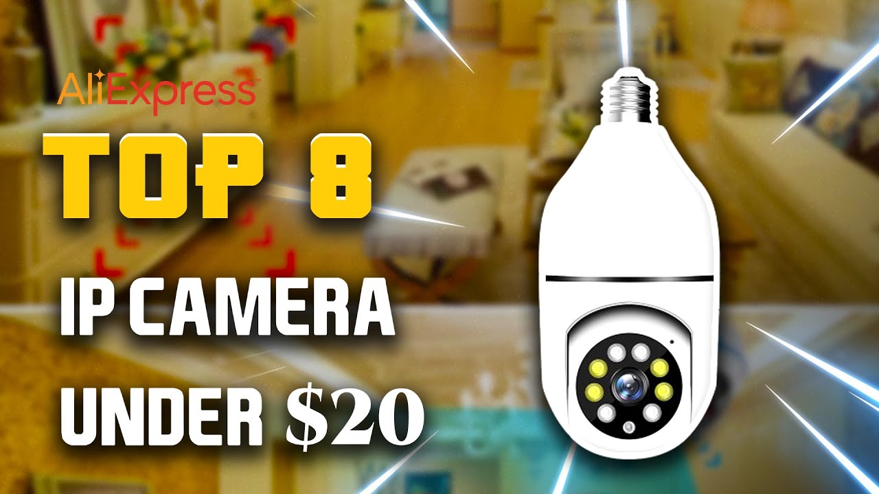 🤩 Best IP Camera On Aliexpress Under $20 | Top 8 Best IP Camera 2024 🔥 ...