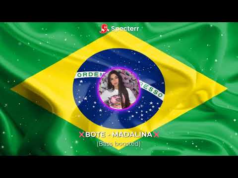 ❌BOTE - MADALINA❌ (Bass boosted)