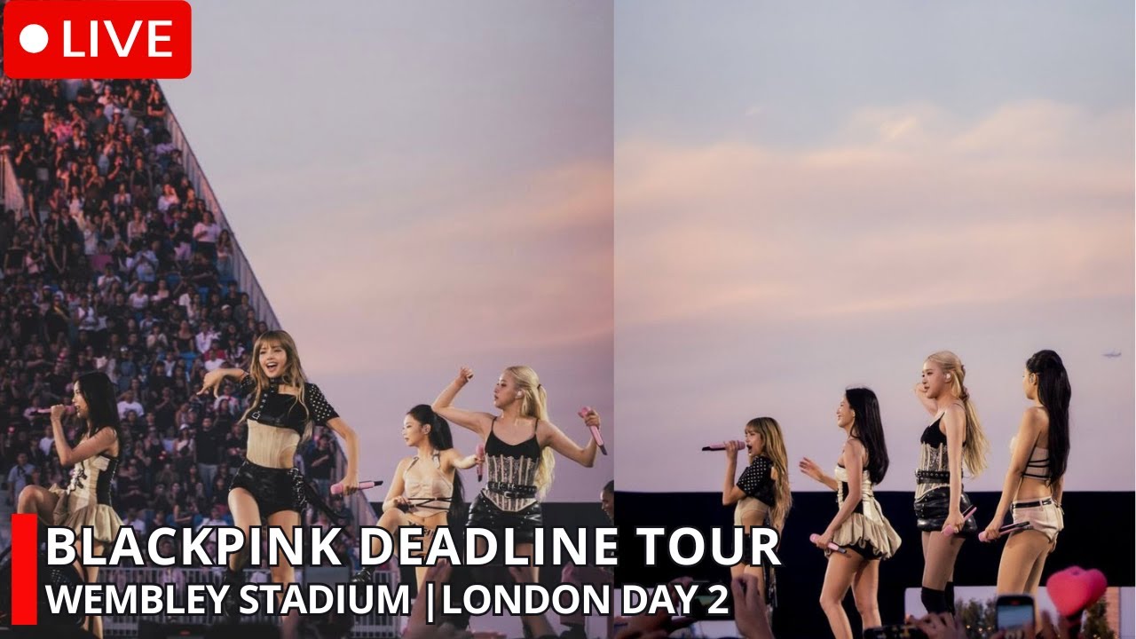🔴 BLACKPINK Lights Up the Second Night of the DEADLINE Tour at Wembley ...