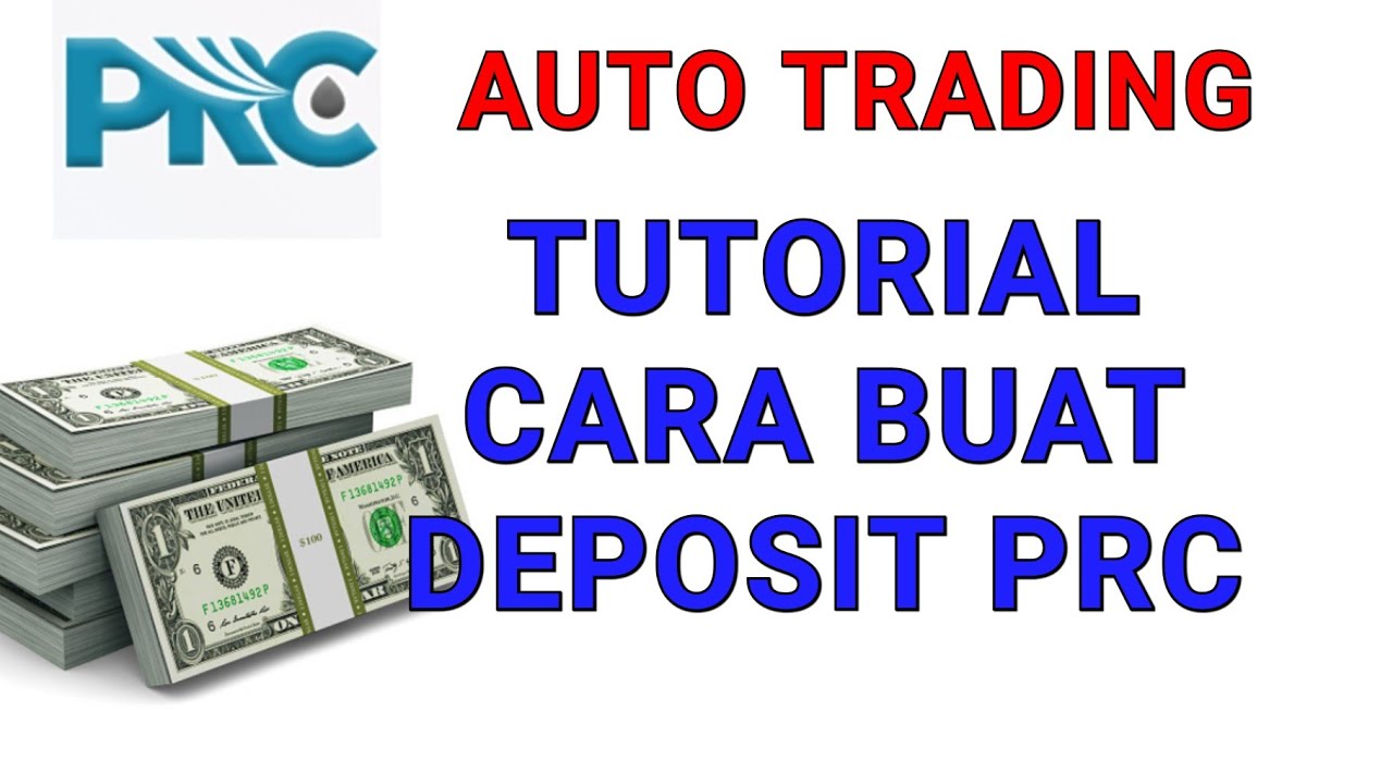 TUTORIAL DEPOSIT PRC AUTO TRADING - YouTube