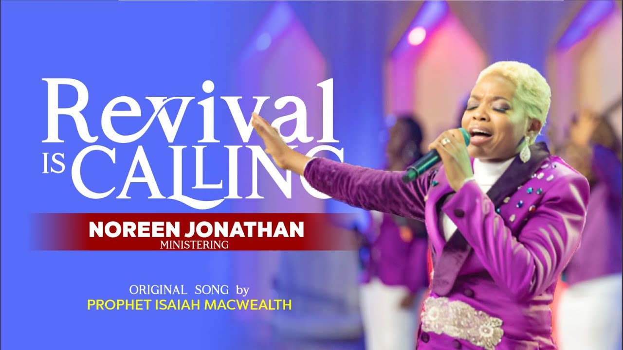 🔥 🔥 🔥REVIVAL IS CALLING BY NOREEN JONATHAN || ORIGINAL SPONTANEOUS SONG ...