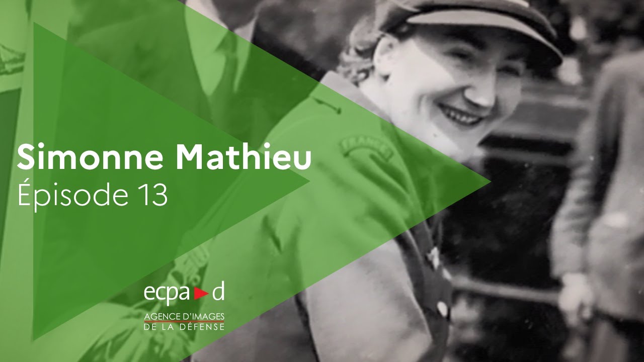 EP13 : Simonne Mathieu | ECPAD - YouTube