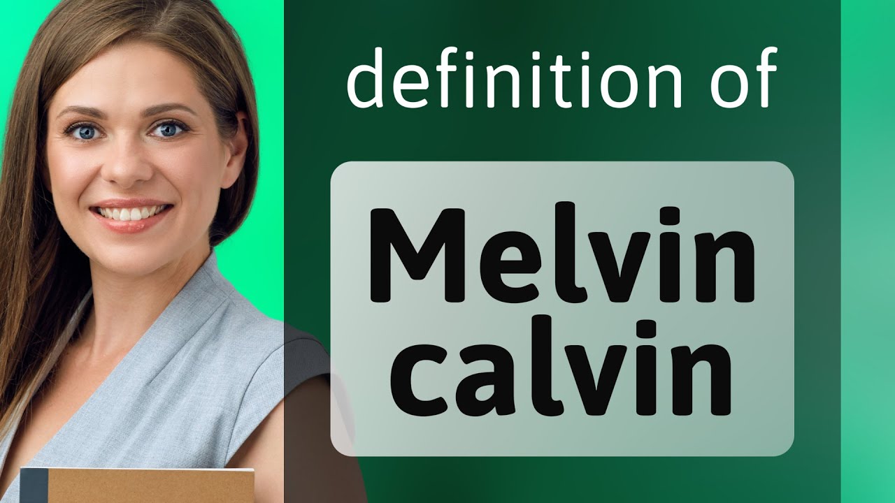 Melvin calvin | what is MELVIN CALVIN definition - YouTube