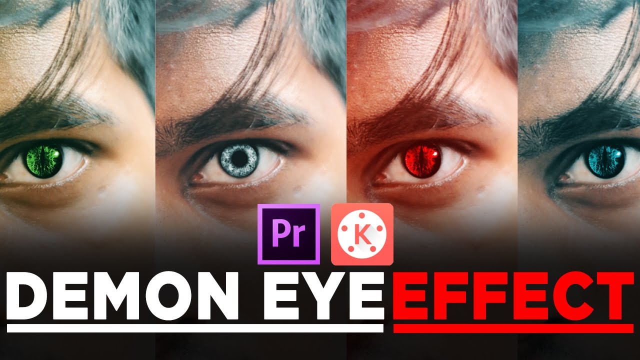 DEMON EYES effect Tutorial (Premiere Pro & Kinemaster) - Hindi - YouTube