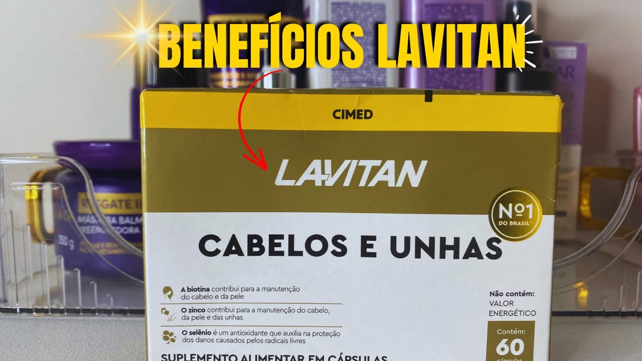 BenefÍcios Lavitan Cabelos E Unhas Crescimento Acelerado Testado E