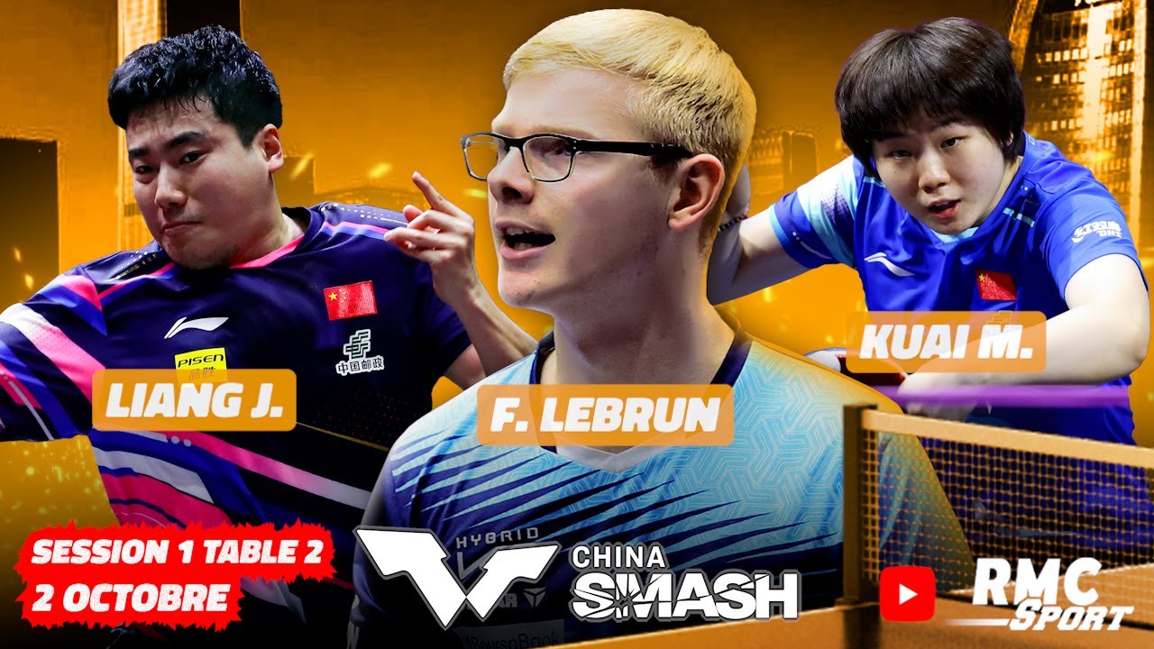 🏓 WTT Smash China - Avec Félix LEBRUN, Liang Jingkun... Session 1 ...